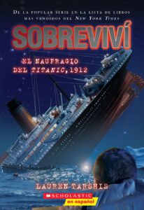 sobreviví el naufragio del titanic, 1912 (i survived the sinking of the titanic, 1912) (1) (spanish edition)