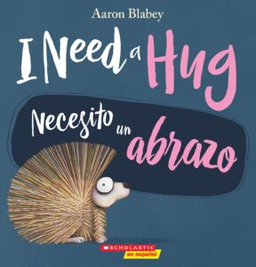 i need a hug / necesito un abrazo (scholastic bilingual) (spanish edition)