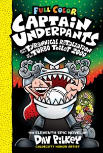 captain underpants and the tyrannical retaliation of the turbo toilet 2000: color edition (captain underpants #11) (11)