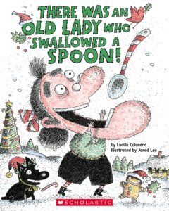 there was an old lady who swallowed a spoon! - a holiday picture book (there was an old lady [colandro])