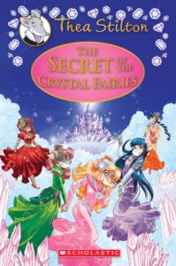 the secret of the crystal fairies (thea stilton: special edition #7)