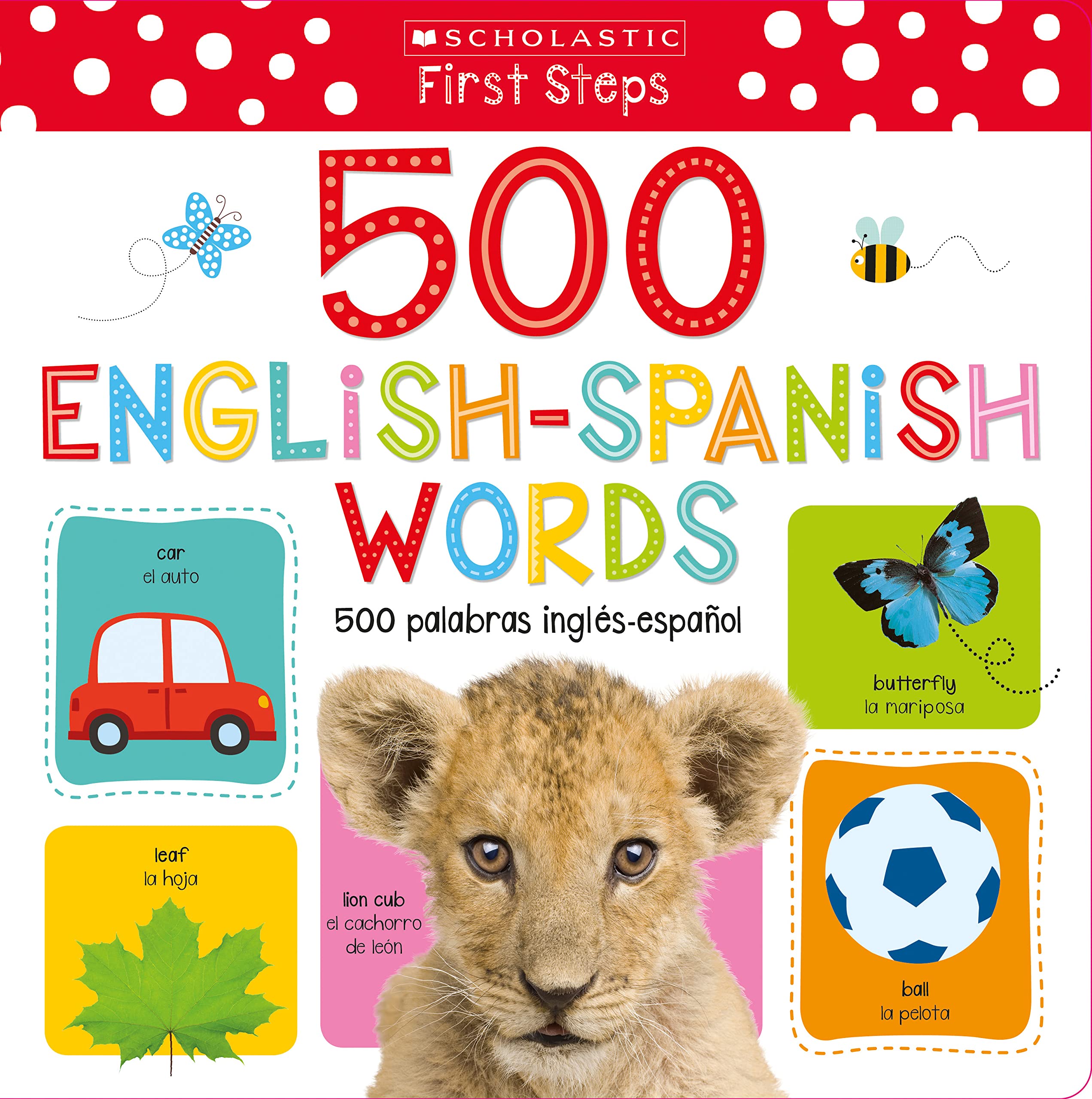 My First 500 English/Spanish Words / Mis primeras 500 palabras INGLÉS-ESPAÑOL Scholastic Early Learners (My First) (Scholastic Bilingual)