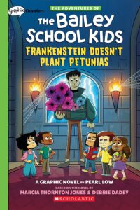 frankenstein doesn't plant petunias: a graphix chapters book (the adventures of the bailey school kids #2) (the adventures of the bailey school kids graphix)