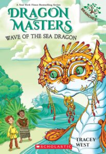 wave of the sea dragon: a branches book (dragon masters #19) (19)