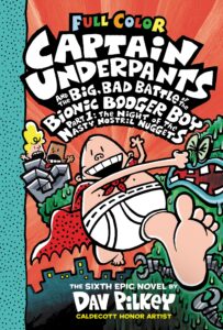 captain underpants and the big, bad battle of the bionic booger boy, part 1: the night of the nasty nostril nuggets: color edition