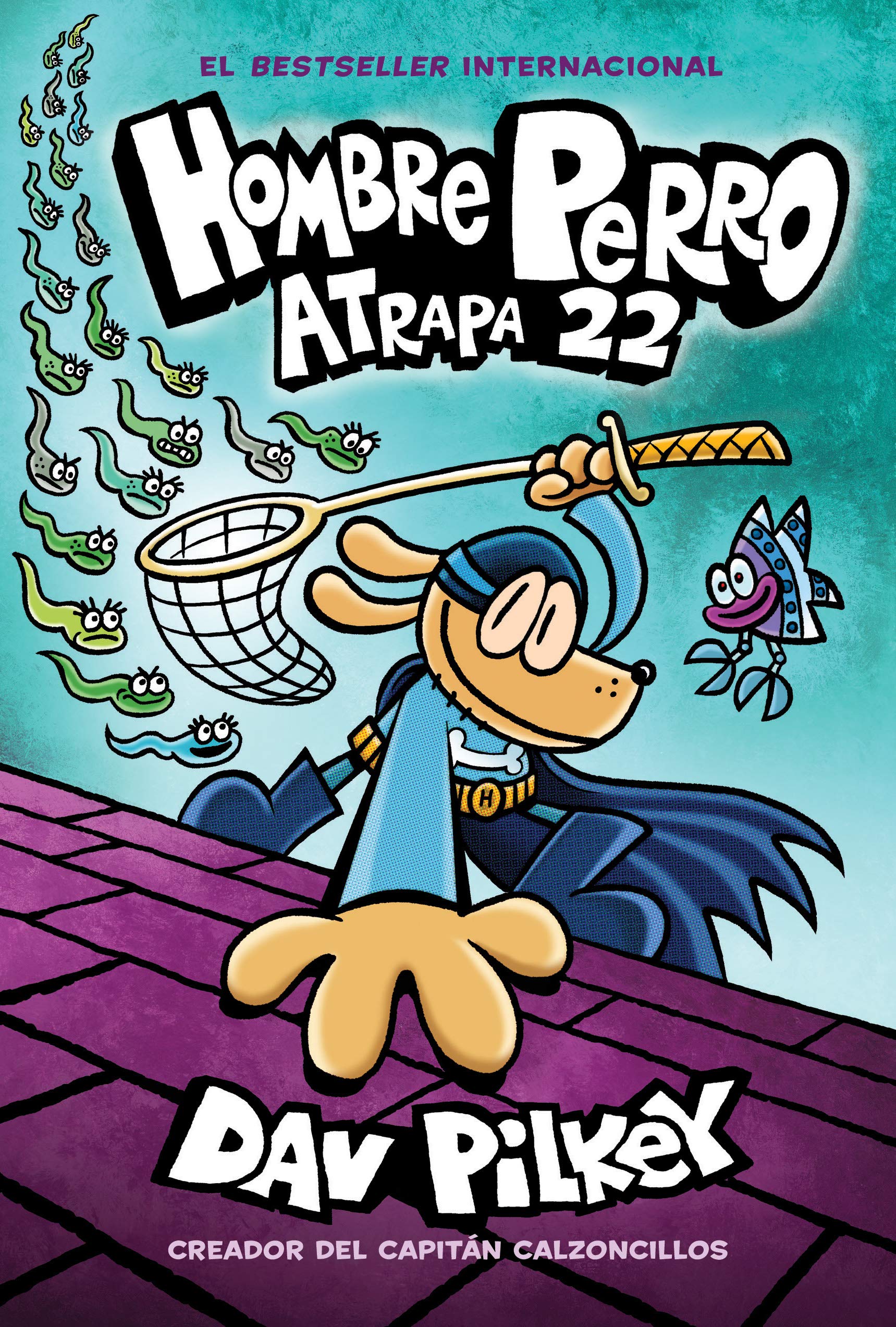 Hombre Perro: Atrapa 22 (8) (Spanish Edition)