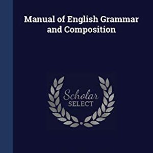 Manual of English Grammar and Composition