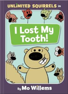 i lost my tooth!-an unlimited squirrels book