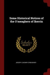 some historical notices of the o'meaghers of ikerrin