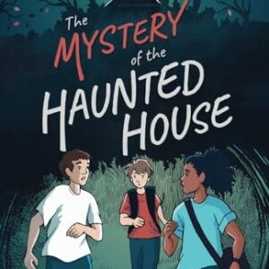 The Mystery of the Haunted House (Sycamore Street Mysteries)