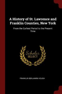 a history of st. lawrence and franklin counties, new york: from the earliest period to the present time