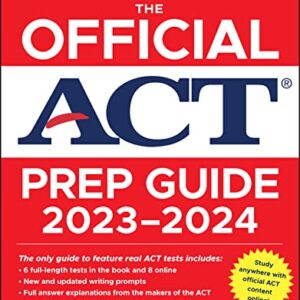 The Official ACT Prep Guide 2023-2024: Book + 8 Practice Tests + 400 Digital Flashcards + Online Course