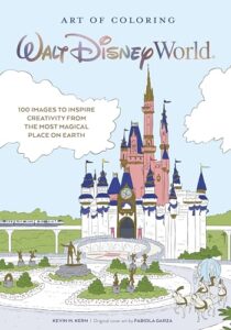 art of coloring: walt disney world: 100 images to inspire creativity from the most magical place on earth