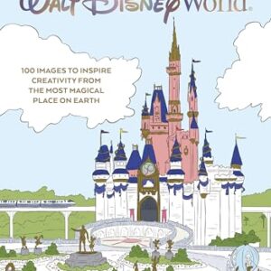 Art of Coloring: Walt Disney World: 100 Images to Inspire Creativity from The Most Magical Place on Earth