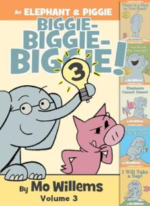 an elephant & piggie biggie! volume 3 (an elephant and piggie book)