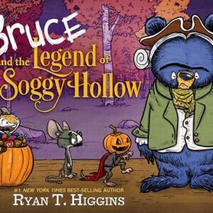 Bruce and the Legend of Soggy Hollow (Mother Bruce Series)