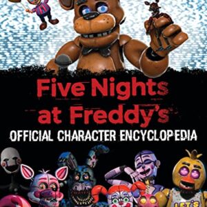 Five Nights at Freddy's Character Encyclopedia (An AFK Book)