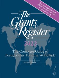 the grants register 2022: the complete guide to postgraduate funding worldwide