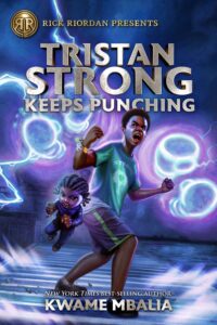 rick riordan presents: tristan strong keeps punching-a tristan strong novel, book 3