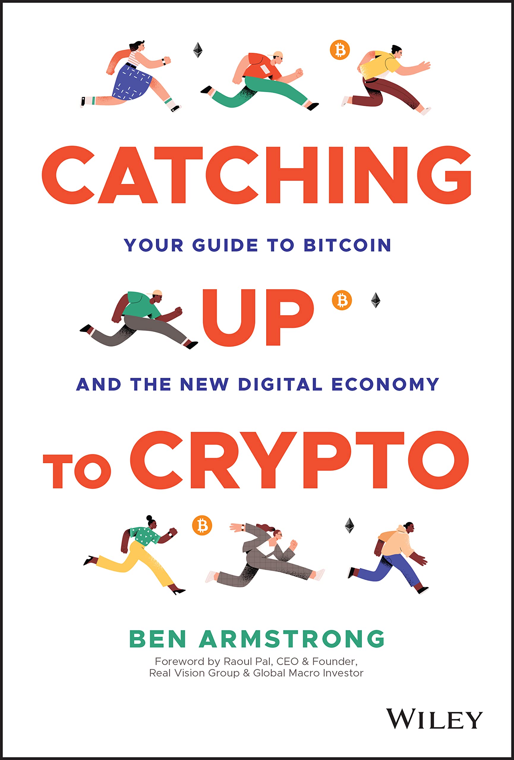 Catching Up to Crypto: Your Guide to Bitcoin and the New Digital Economy