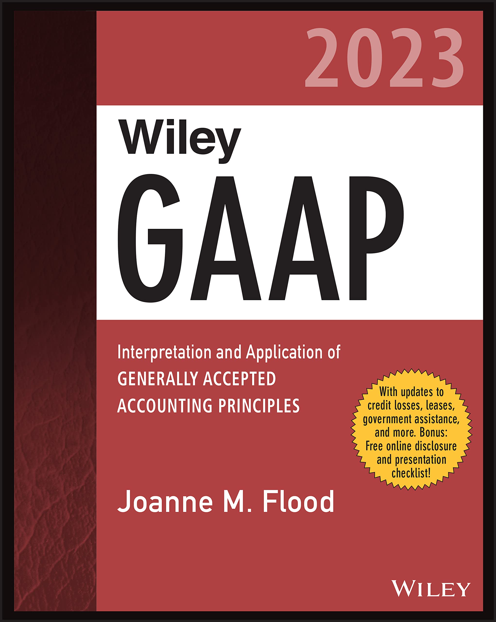 Wiley Practitioner's Guide to GAAP 2023: Interpretation and Application of Generally Accepted Accounting Principles (The Wiley GAAP)