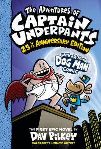 the adventures of captain underpants (now with a dog man comic!): 25 1/2 anniversary edition