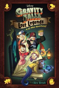 gravity falls: lost legends: 4 all-new adventures!