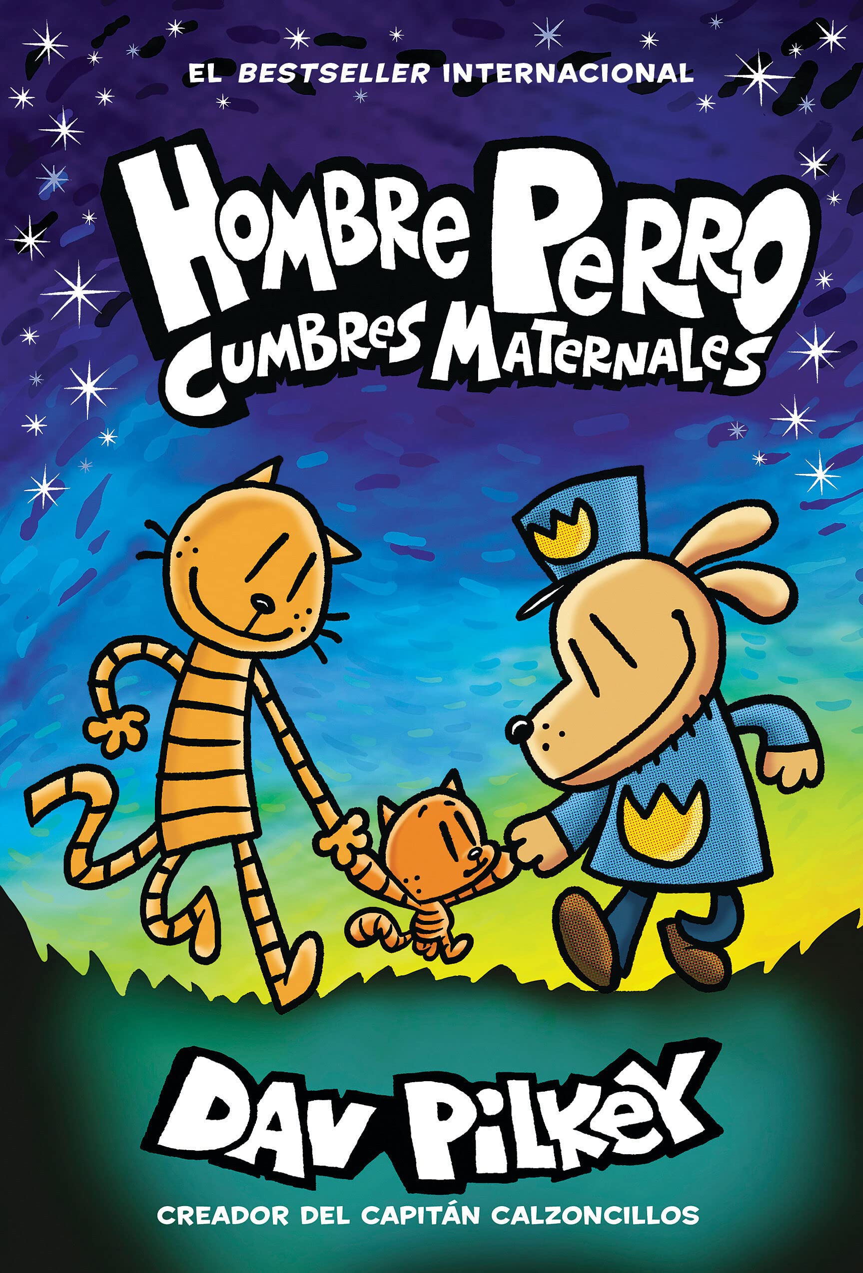 Hombre Perro: Cumbres maternales (Dog Man: Mothering Heights) (Spanish Edition)