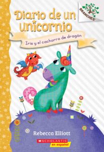 diario de un unicornio #2: iris y el cachorro de dragón (bo and the dragon-pup) (2) (spanish edition)