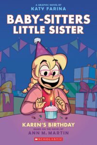 karen's birthday: a graphic novel (baby-sitters little sister #6) (baby-sitters little sister graphix)