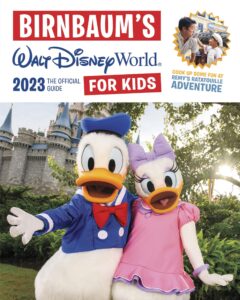 birnbaum's 2023 walt disney world for kids: the official guide (birnbaum guides)