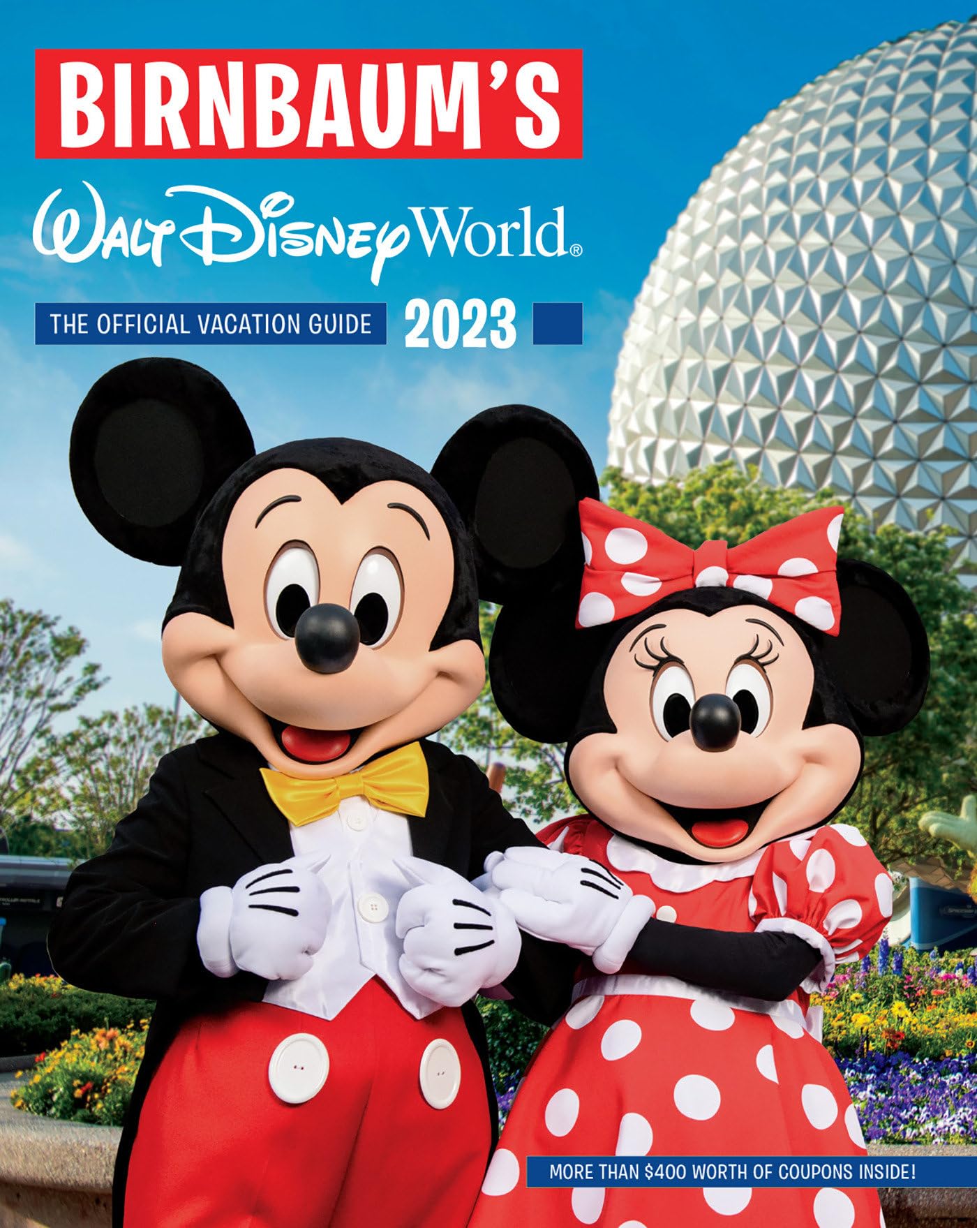 Birnbaum's 2023 Walt Disney World: The Official Vacation Guide (Birnbaum Guides)