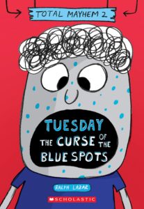 tuesday – the curse of the blue spots (total mayhem #2)