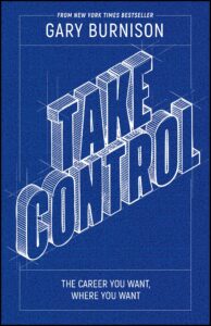 take control: the career you want, where you want