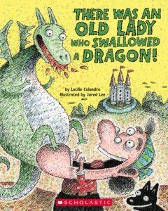 there was an old lady who swallowed a dragon!