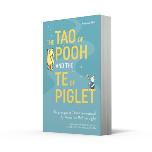 The Tao of Pooh & The Te of Piglet