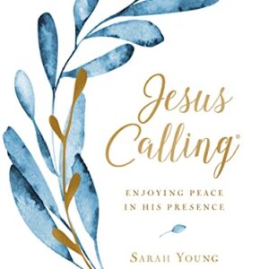 Jesus Calling, Large Text Cloth Botanical, with Full Scriptures: Enjoying Peace in His Presence (A 365-Day Devotional)