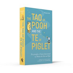 The Tao of Pooh & The Te of Piglet