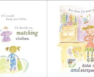 If I Could Keep You Little: A Baby Book About a Parent's Love (Gifts for Babies and Toddlers, Gifts for Mother’s Day and Father’s Day)