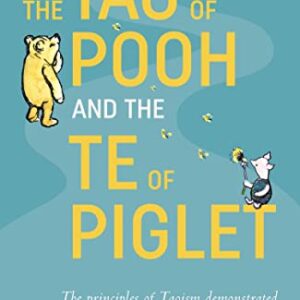 The Tao of Pooh & The Te of Piglet