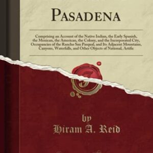 History of Pasadena (Classic Reprint)