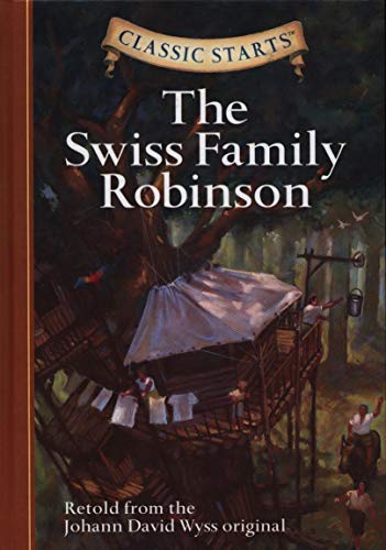 The Swiss Family Robinson (Classic Starts Series)