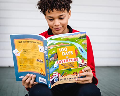 100 Days of Adventure: Nature Activities, Creative Projects, and Field Trips for Every Season