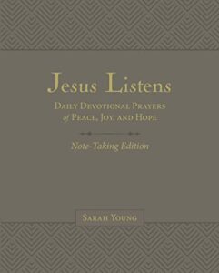 jesus listens note-taking edition, leathersoft, gray, with full scriptures: daily devotional prayers of peace, joy, and hope (a 365-day prayer book)