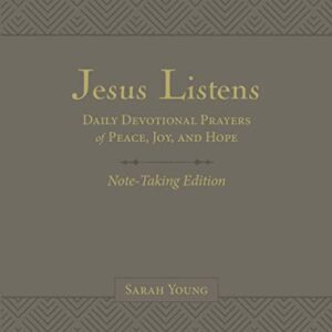 Jesus Listens Note-Taking Edition, Leathersoft, Gray, with Full Scriptures: Daily Devotional Prayers of Peace, Joy, and Hope (A 365-Day Prayer Book)