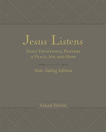 Jesus Listens Note-Taking Edition, Leathersoft, Gray, with Full Scriptures: Daily Devotional Prayers of Peace, Joy, and Hope (A 365-Day Prayer Book)