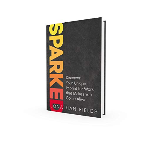 Sparked: Discover Your Unique Imprint for Work that Makes You Come Alive