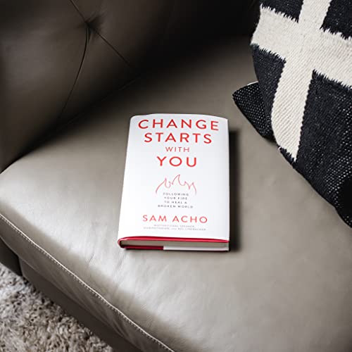 Change Starts with You: Following Your Fire to Heal a Broken World