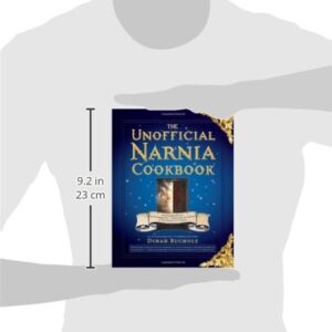 The Unofficial Narnia Cookbook: From Turkish Delight to Gooseberry Fool-Over 150 Recipes Inspired by The Chronicles of Narnia