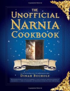 the unofficial narnia cookbook: from turkish delight to gooseberry fool-over 150 recipes inspired by the chronicles of narnia